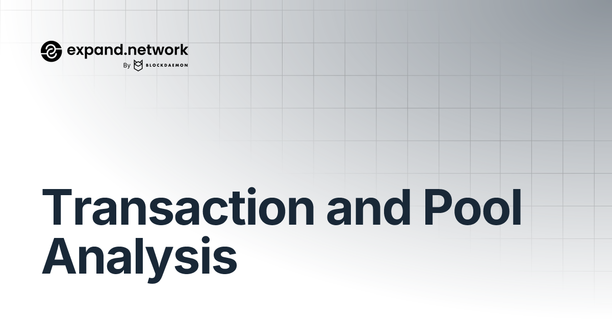 Transaction and Pool Analysis | expand.network