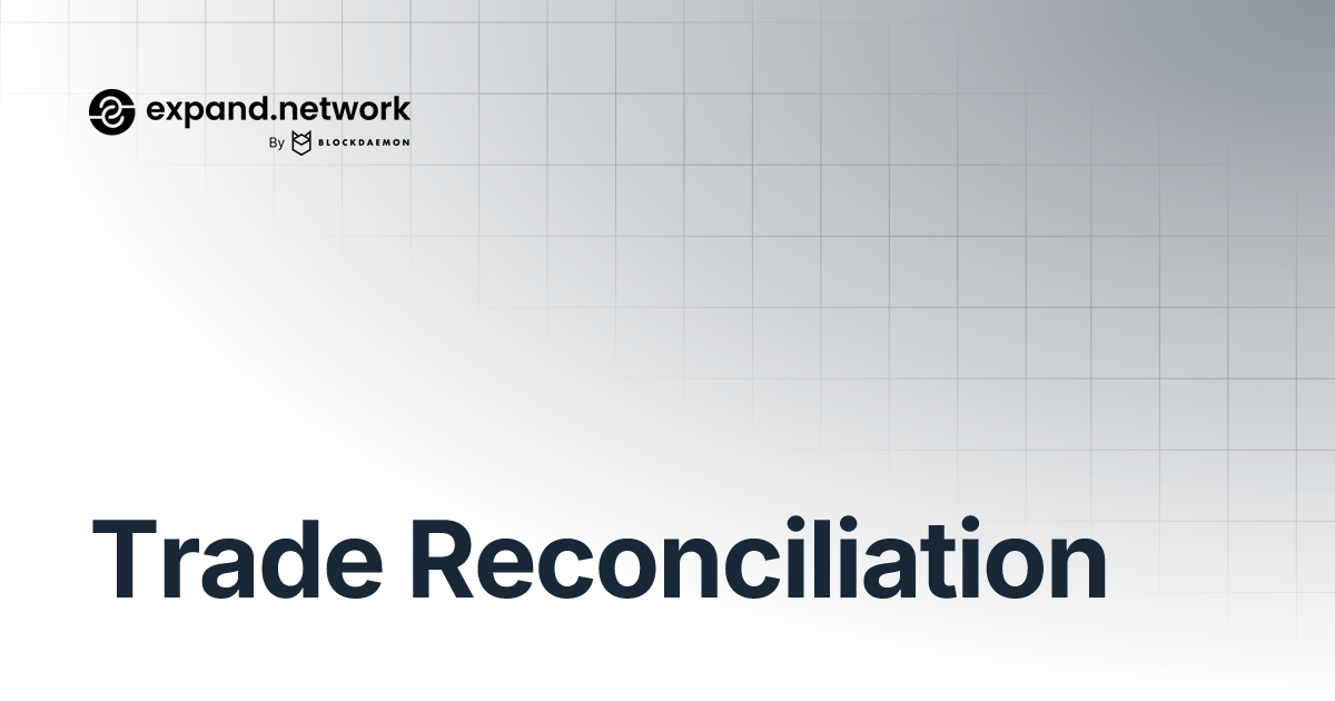 Trade Reconciliation | expand.network